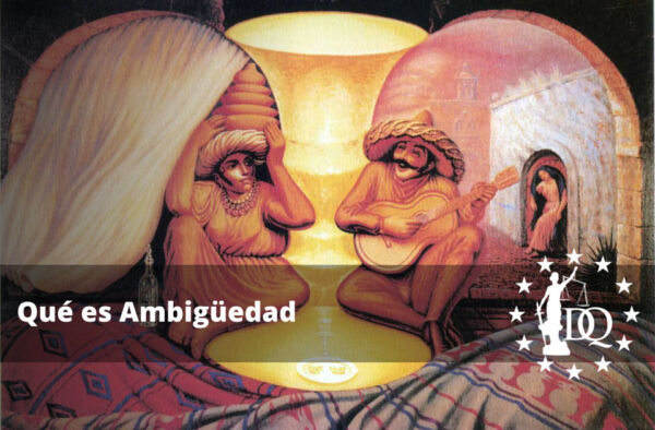 Qué es Ambigüedad. Significado y Ejemplos