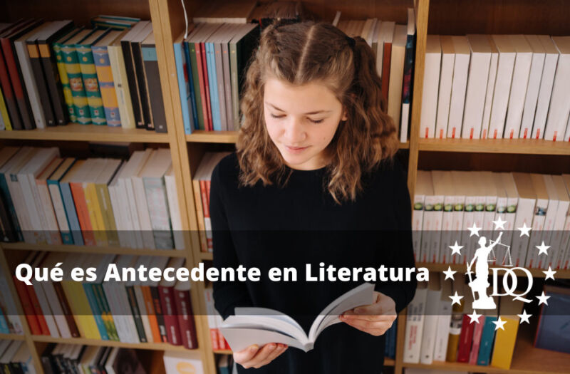 Qué es Antecedente en Literatura. Significado y Ejemplos